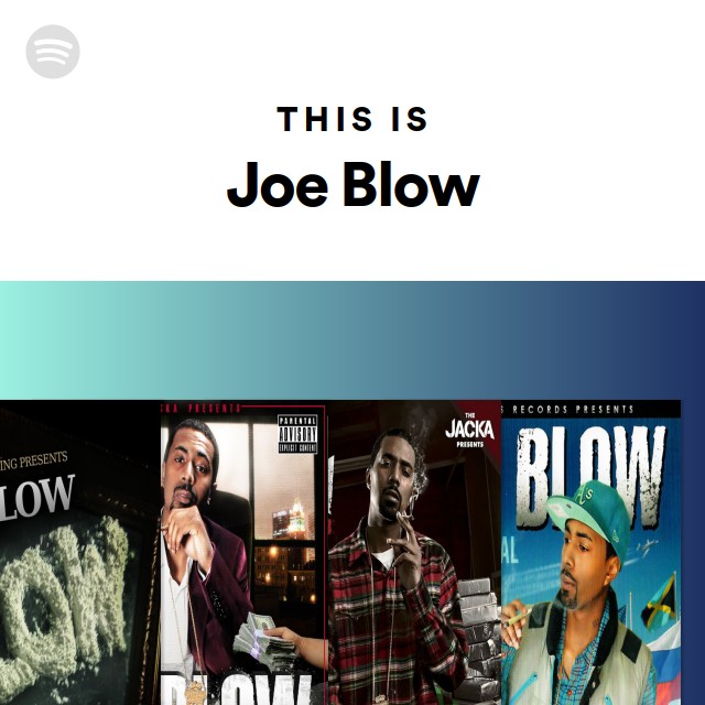 This Is Joe Blow - playlist by Spotify | Spotify