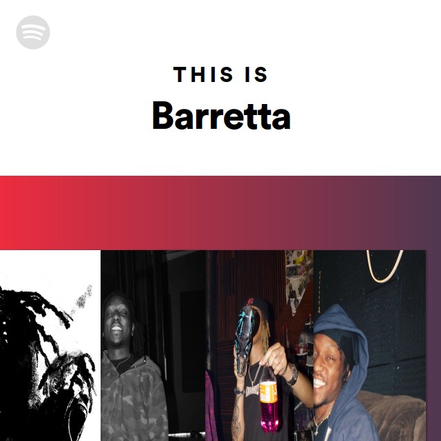 This Is Barretta - playlist by Spotify | Spotify