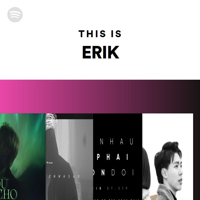This Is ERIK - playlist by Spotify | Spotify