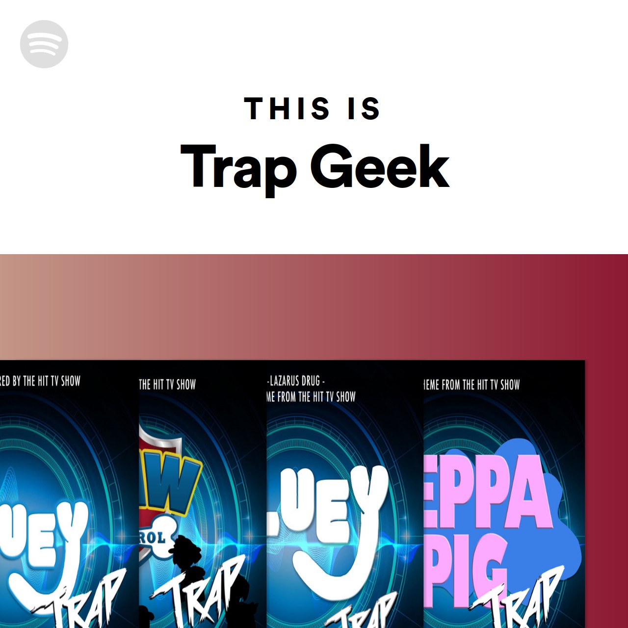 This Is Trap Geek | Spotify Playlist
