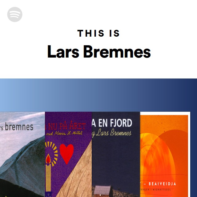 This Is Lars Bremnes - playlist by Spotify | Spotify