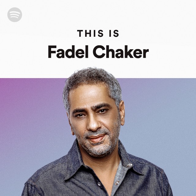 Fadel Chaker | Spotify