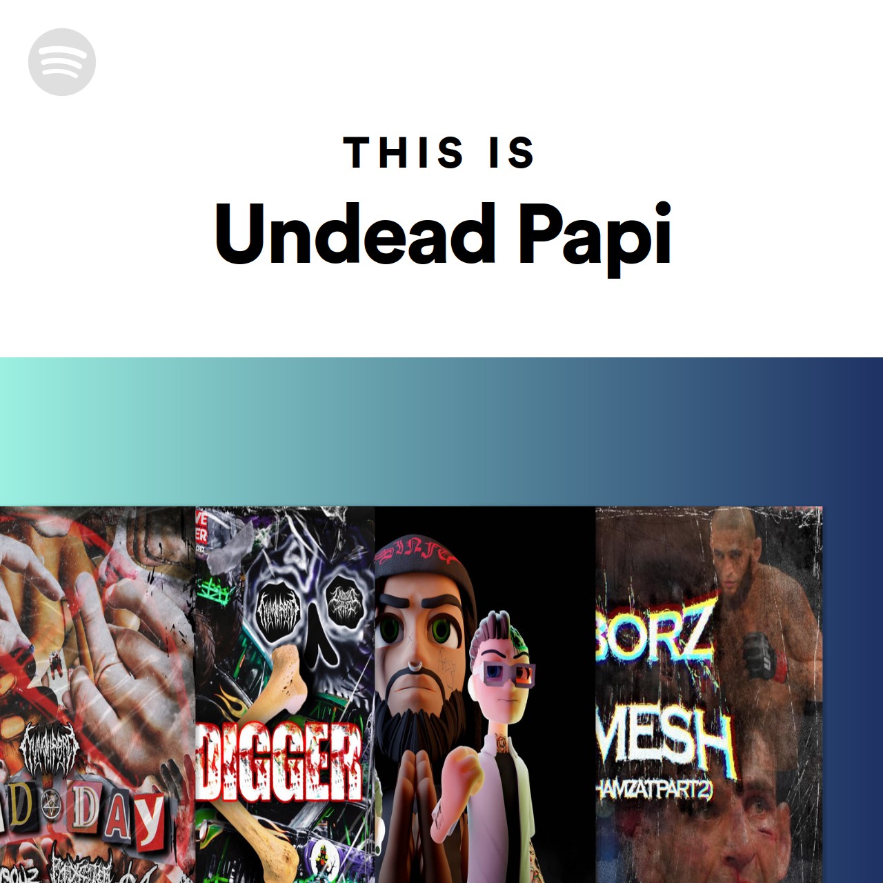 This Is Undead Papi | Spotify Playlist