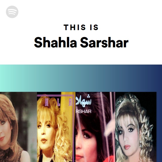 This Is Shahla Sarshar - playlist by Spotify | Spotify