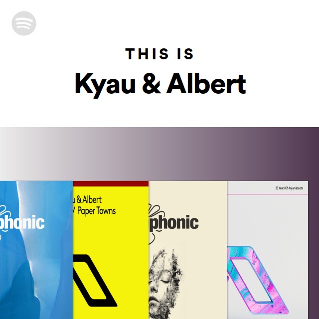Kyau & Albert | Spotify