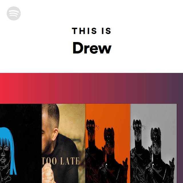 This Is Drew - playlist by Spotify | Spotify
