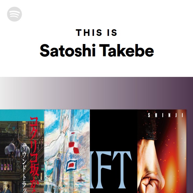 This Is Satoshi Takebe | Spotify Playlist