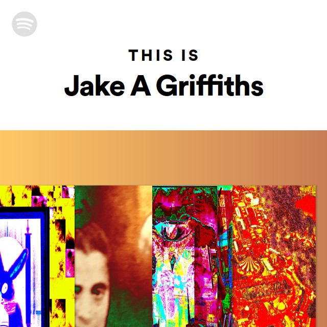 This Is Jake A Griffiths - playlist by Spotify | Spotify