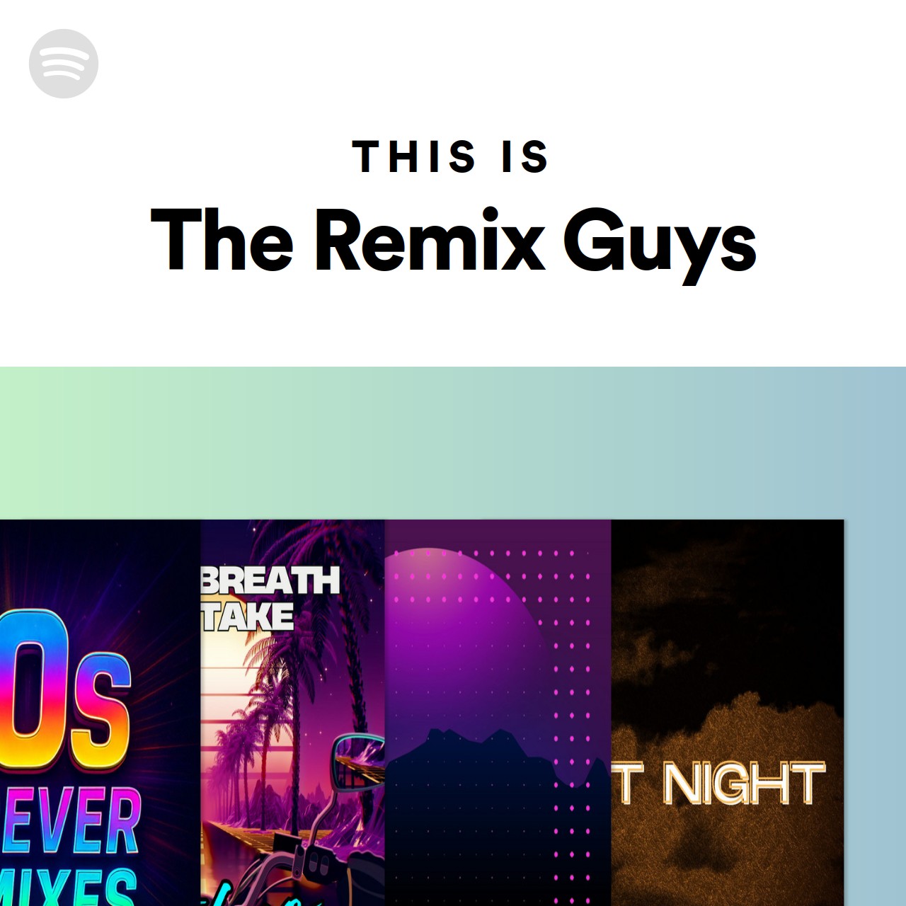 This Is The Remix Guys | Spotify Playlist