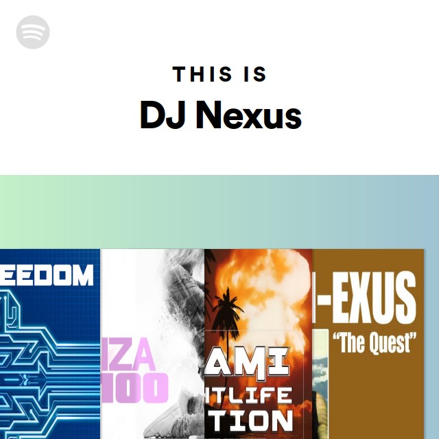 This Is DJ Nexus - playlist by Spotify | Spotify