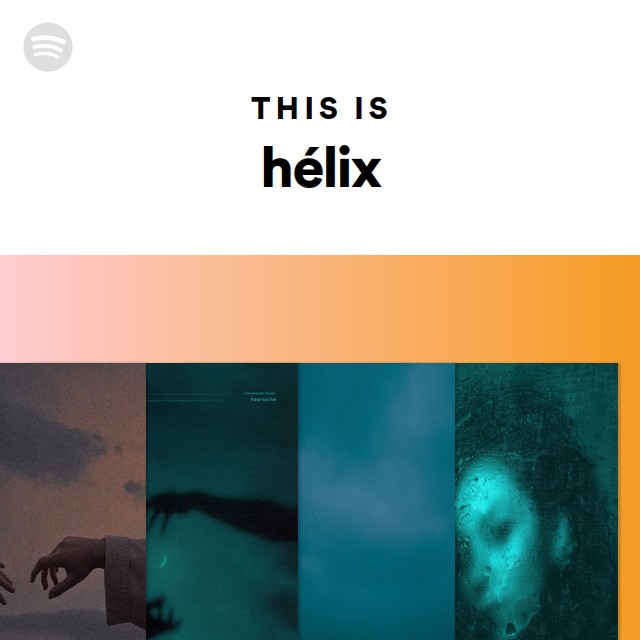 This Is hélix - playlist by Spotify | Spotify