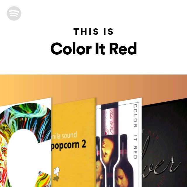 This Is Color It Red - playlist by Spotify | Spotify
