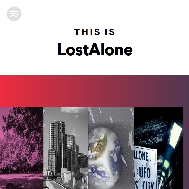 This Is LostAlone - playlist by Spotify | Spotify