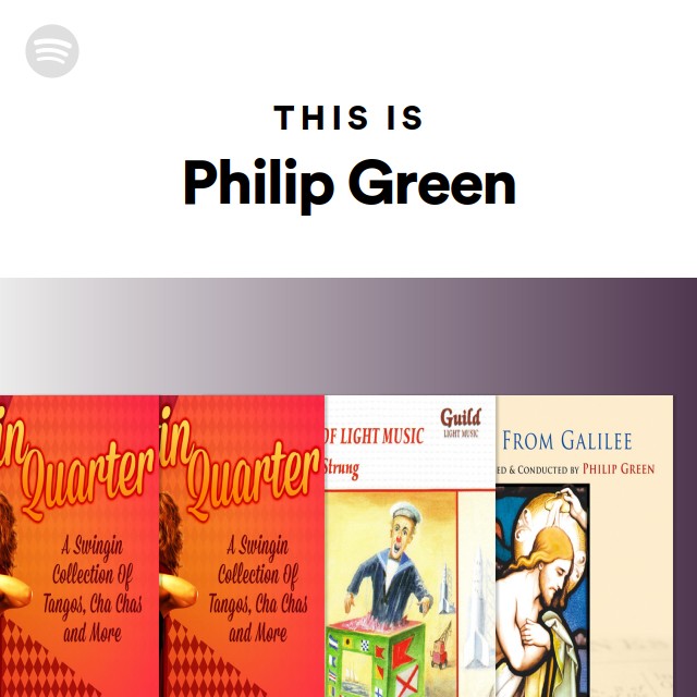 This Is Philip Green - playlist by Spotify | Spotify