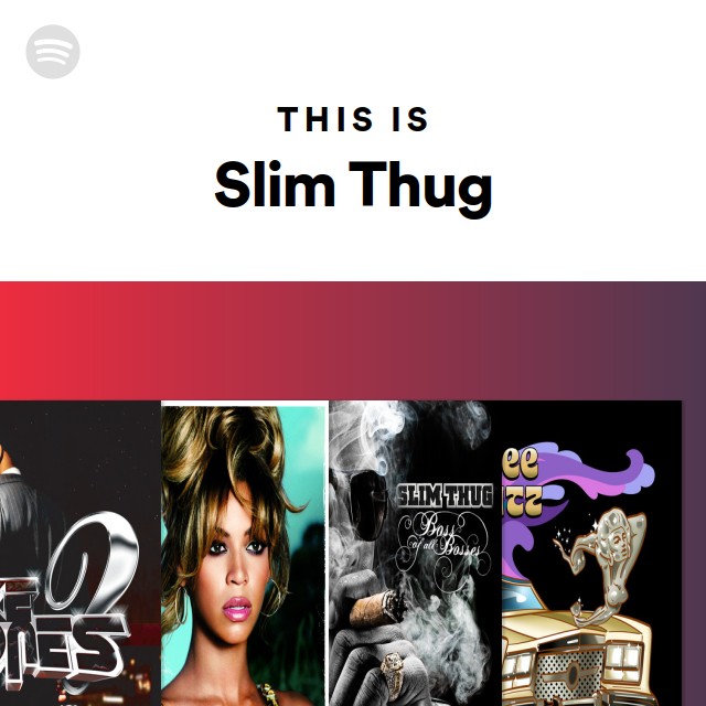 Slim Thug | Spotify - Listen Free