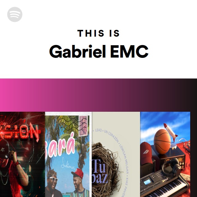This Is Gabriel EMC - playlist by Spotify | Spotify