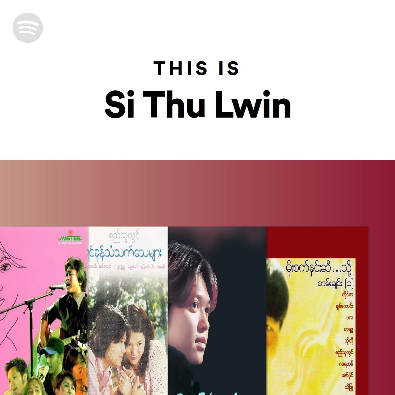 This Is Si Thu Lwin | Spotify Playlist