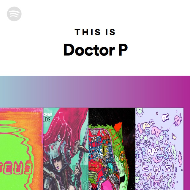 This Is Doctor P - playlist by Spotify | Spotify