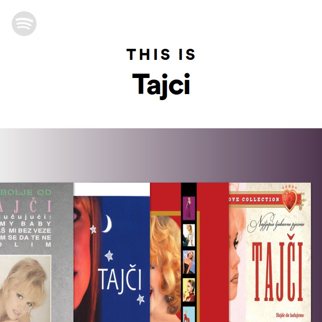 This Is Tajci - playlist by Spotify | Spotify