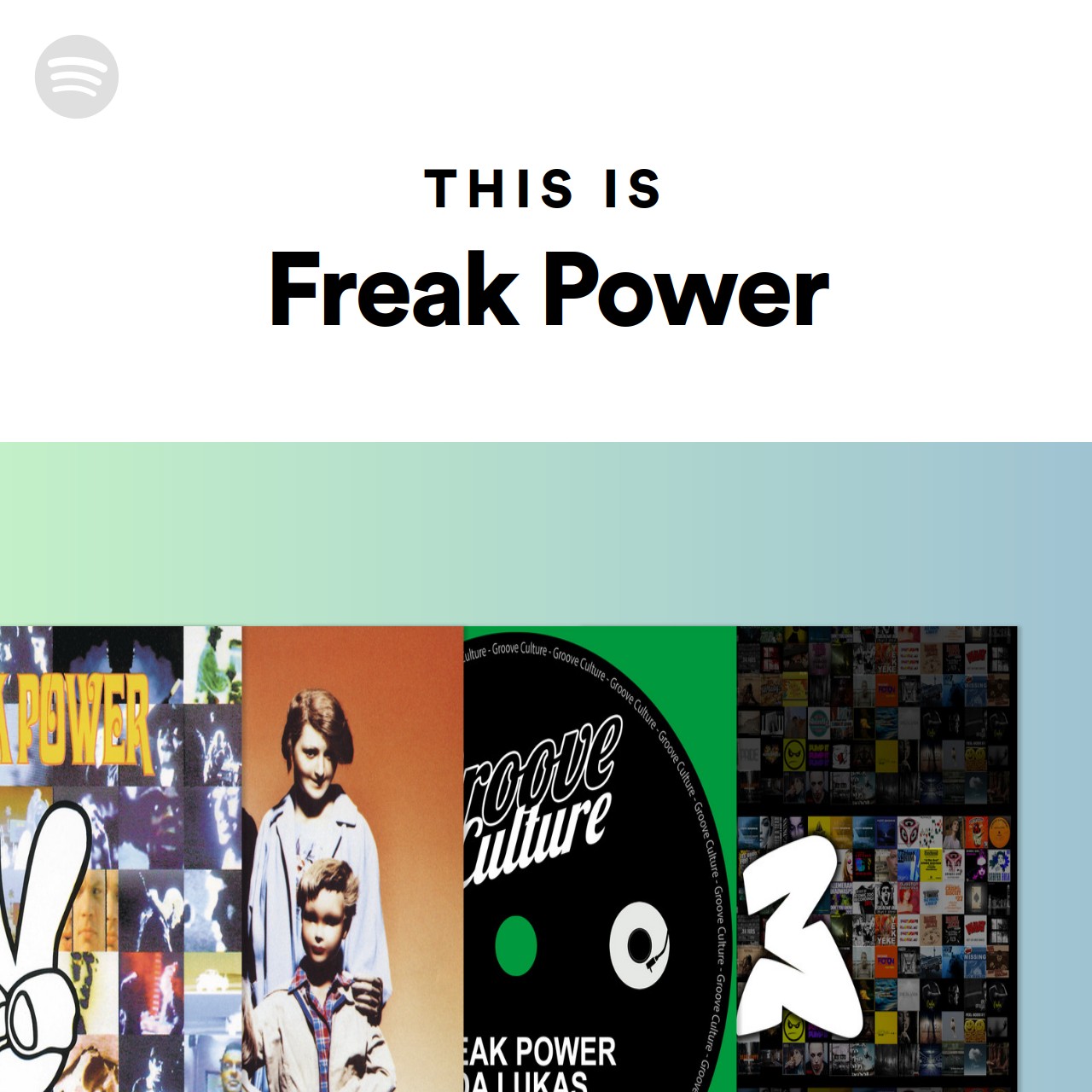 This Is Freak Power | Spotify Playlist