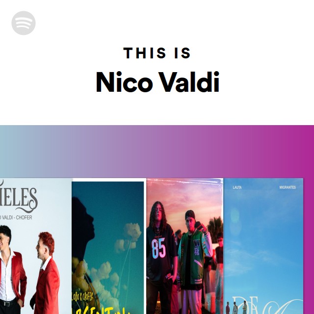 This Is Nico Valdi - playlist by Spotify | Spotify