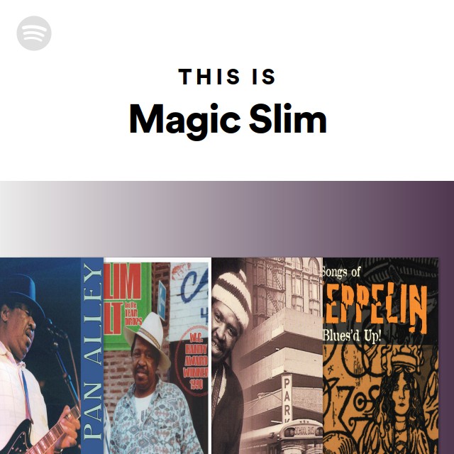 Magic Slim | Spotify