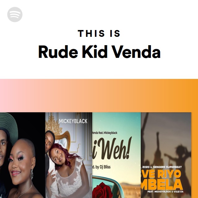 This Is Rude Kid Venda - playlist by Spotify | Spotify