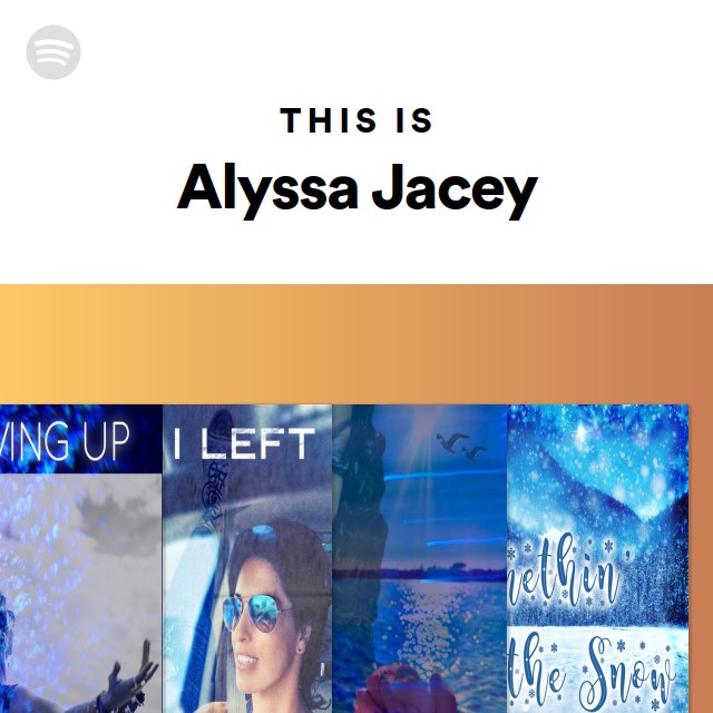 This Is Alyssa Jacey - playlist by Spotify | Spotify