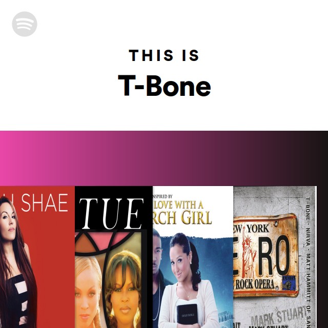 This Is T-Bone | Spotify Playlist