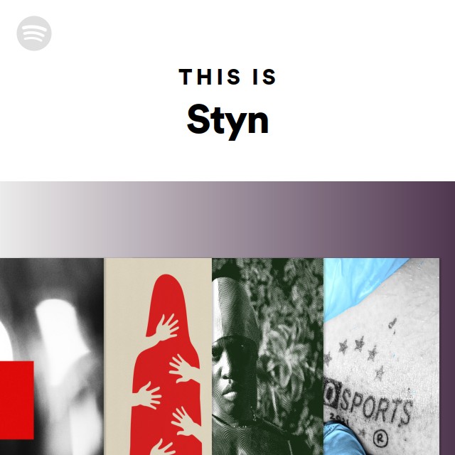 Styn | Spotify