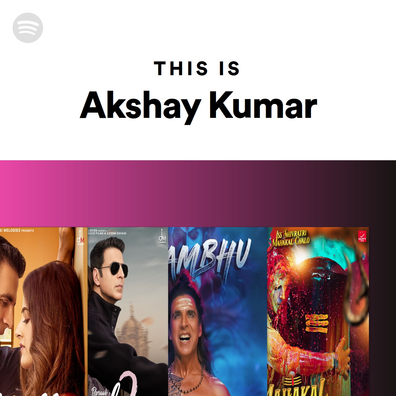This Is Akshay Kumar | Spotify Playlist
