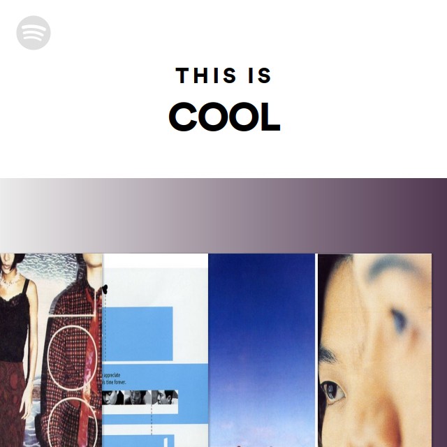 This Is COOL - playlist by Spotify | Spotify