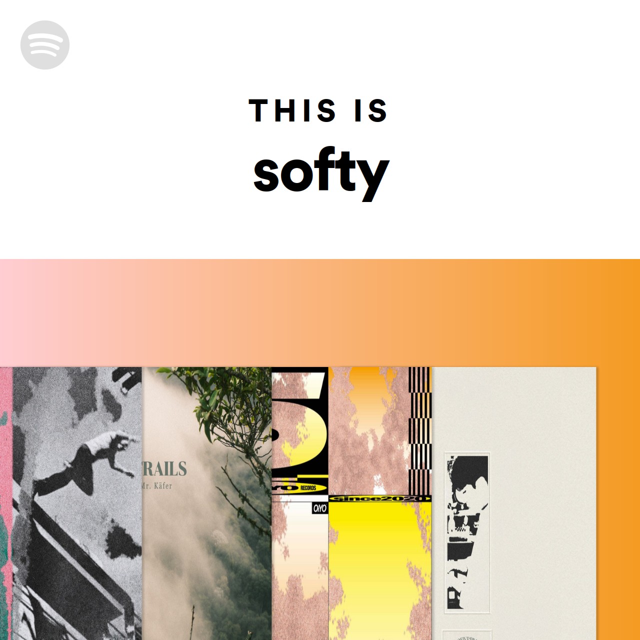 This Is softy | Spotify Playlist