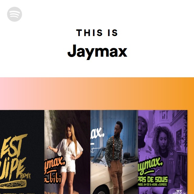 This Is Jaymax - playlist by Spotify | Spotify
