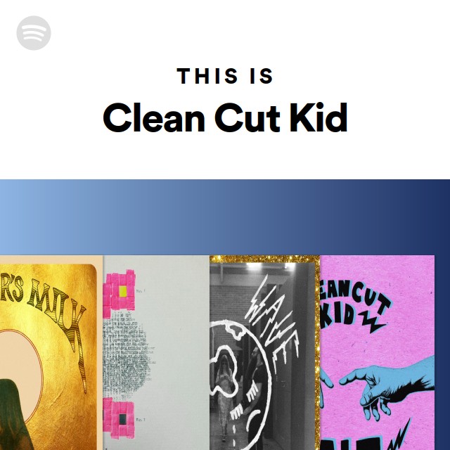 This Is Clean Cut Kid - playlist by Spotify | Spotify