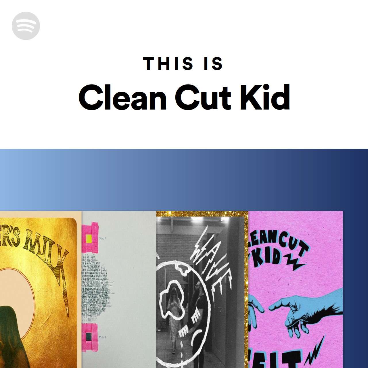 This Is Clean Cut Kid | Spotify Playlist