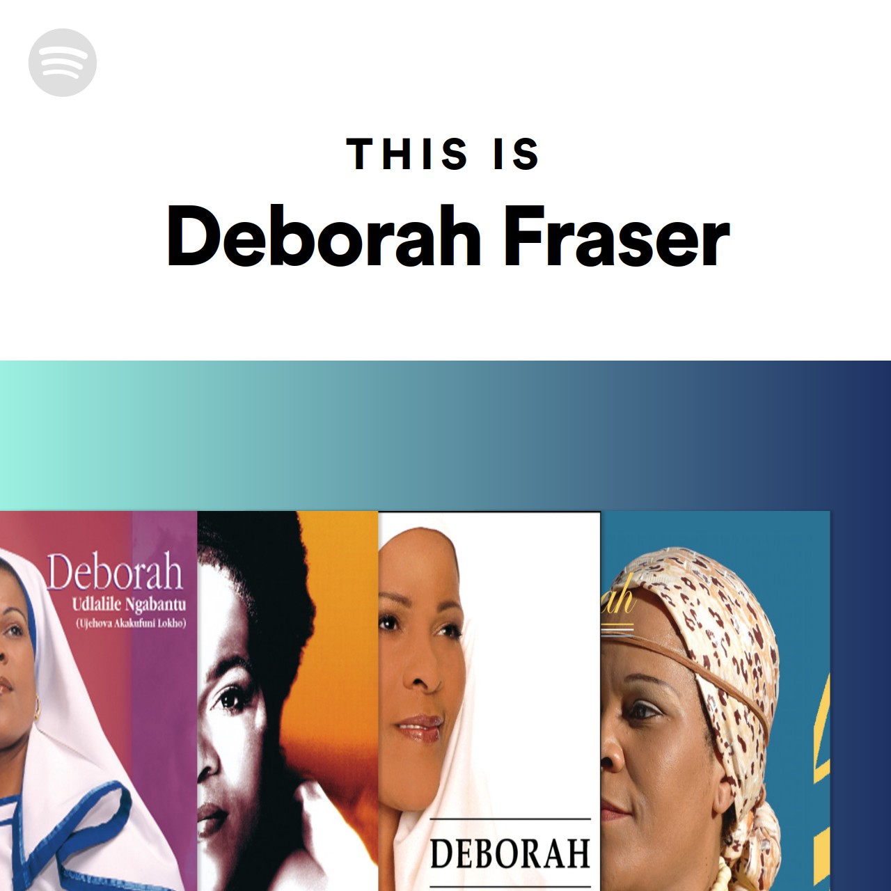 This Is Deborah Fraser | Spotify Playlist