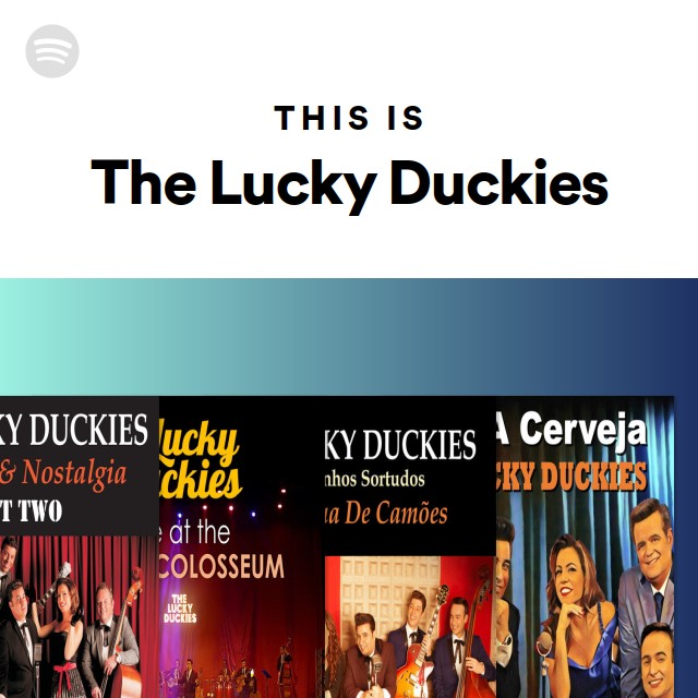 This Is The Lucky Duckies - playlist by Spotify | Spotify