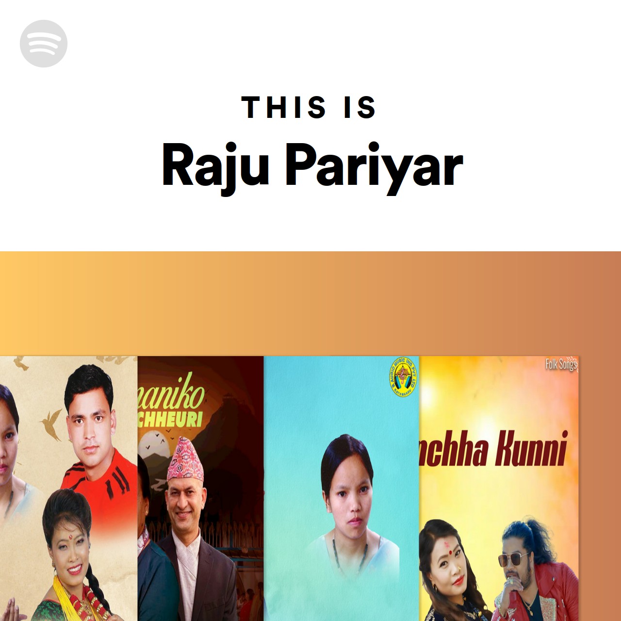 This Is Raju Pariyar | Spotify Playlist