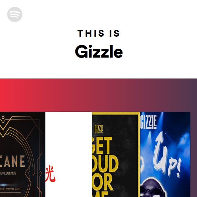 Gizzle | Spotify