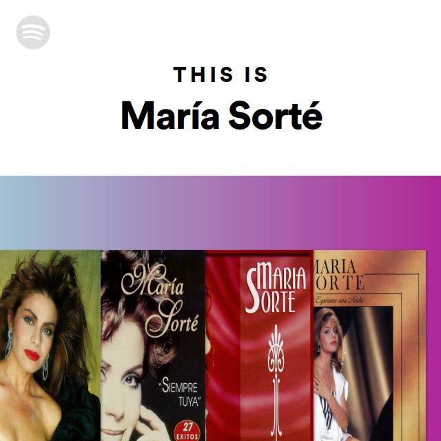 This Is María Sorté - playlist by Spotify | Spotify