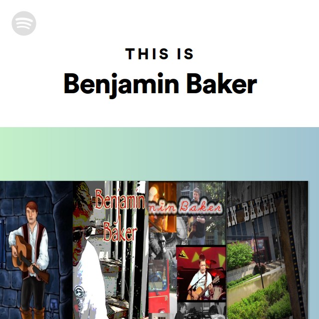 This Is Benjamin Baker - playlist by Spotify | Spotify