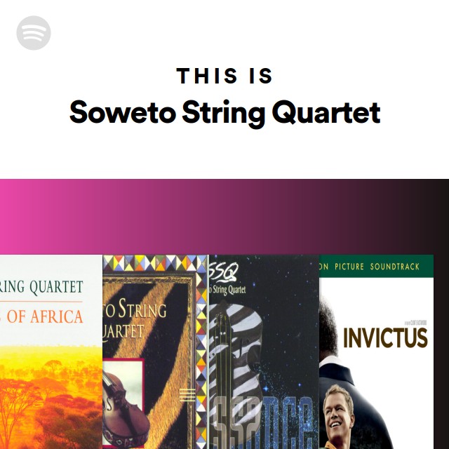 This Is Soweto String Quartet - playlist by Spotify | Spotify
