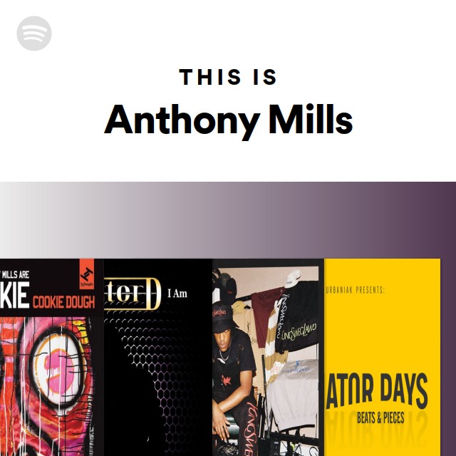 Anthony Mills | Spotify