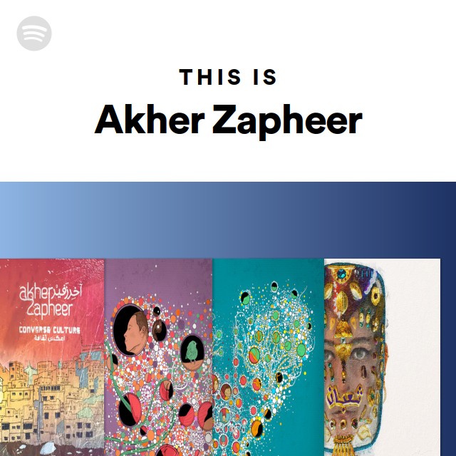 This Is Akher Zapheer - playlist by Spotify | Spotify