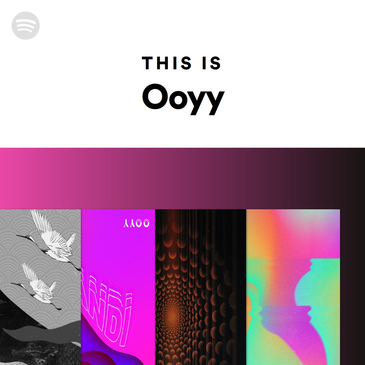 This Is Ooyy | Spotify Playlist