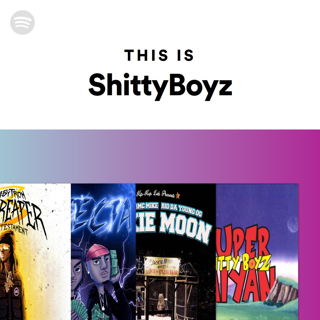 This Is ShittyBoyz | Spotify Playlist