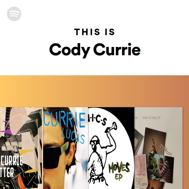 This Is Cody Currie - playlist by Spotify | Spotify