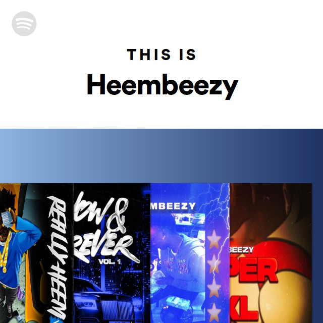 This Is Heembeezy - playlist by Spotify | Spotify