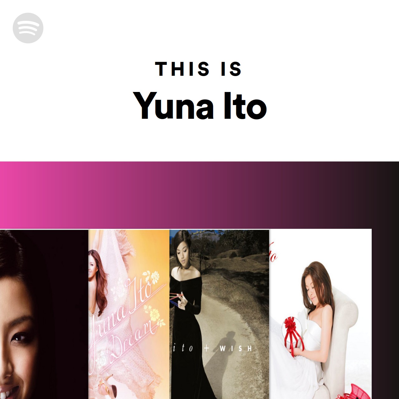 This Is Yuna Ito | Spotify Playlist